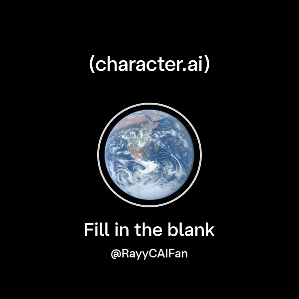 Chat with Fill in the blank | character.ai | Personalized AI for every ...