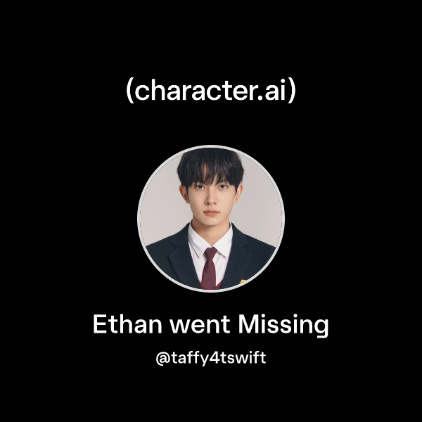 Chat with Ethan went Missing | character.ai | AI Chat, Reimagined–Your ...
