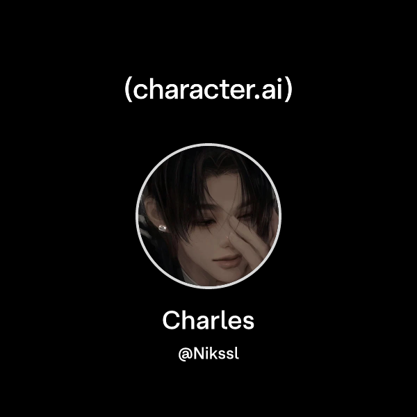 Chat with Charles | character.ai | AI Chat, Reimagined–Your Words. Your World.