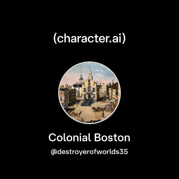 Chat with Colonial Boston | character.ai | AI Chat, Reimagined–Your ...