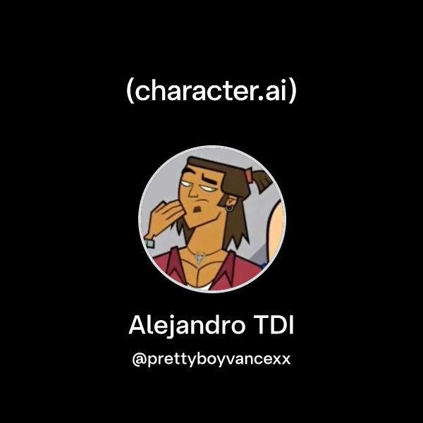 Chat with Alejandro TDI | character.ai | AI Chat, Reimagined–Your Words. Your World.