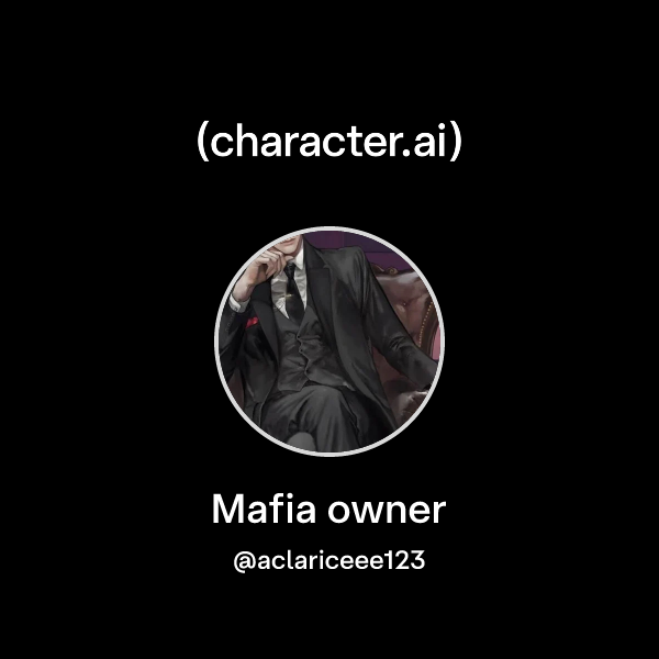 Chat with Mafia owner | character.ai | Personalized AI for every moment ...