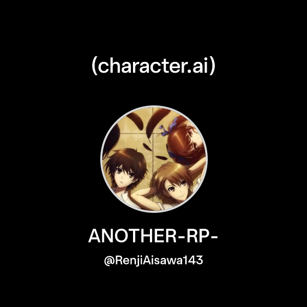 Chat with ANOTHER-RP- | character.ai | AI Chat, Reimagined–Your Words ...