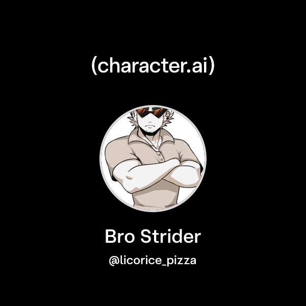 Chat with Bro Strider | character.ai | AI Chat, Reimagined–Your Words ...