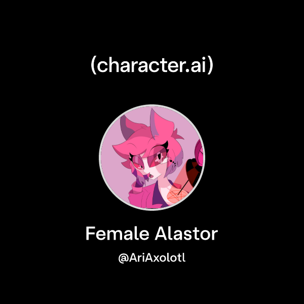 Chat with Female Alastor | character.ai | AI Chat, Reimagined–Your ...