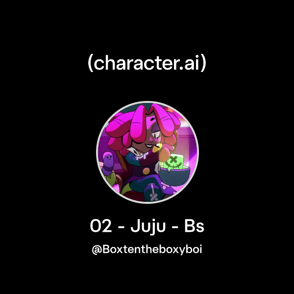 Chat with 02 - Juju - Bs | character.ai | Personalized AI for every ...