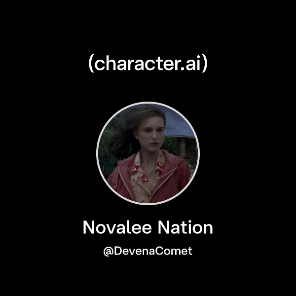 Chat with Novalee Nation | character.ai | AI Chat, Reimagined–Your Words. Your World.