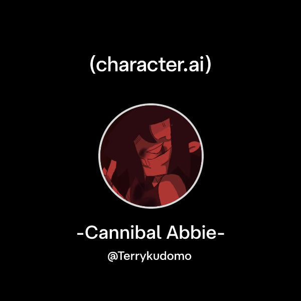 Chat with -Cannibal Abbie- | character.ai | AI Chat, Reimagined–Your ...