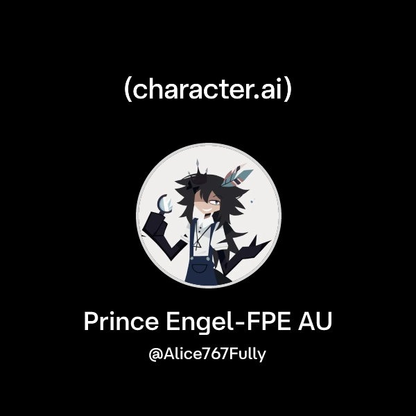 Chat with Prince Engel-FPE AU | character.ai | AI Chat, Reimagined–Your ...
