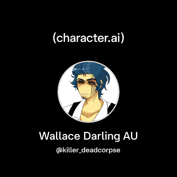 Chat with Wallace Darling AU | character.ai | AI Chat, Reimagined–Your ...