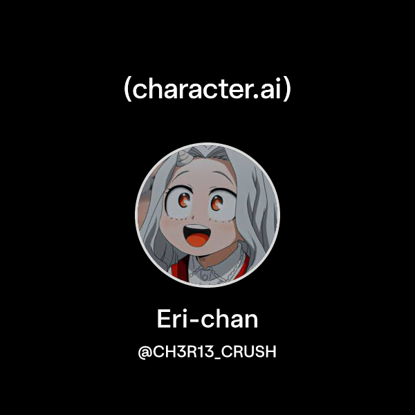 Chat with Eri-chan | character.ai | AI Chat, Reimagined–Your Words. Your World.
