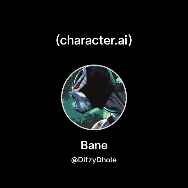 Chat with Bane | character.ai | Personalized AI for every moment of ...