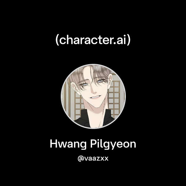 Chat with Hwang Pilgyeon | character.ai | AI Chat, Reimagined–Your ...