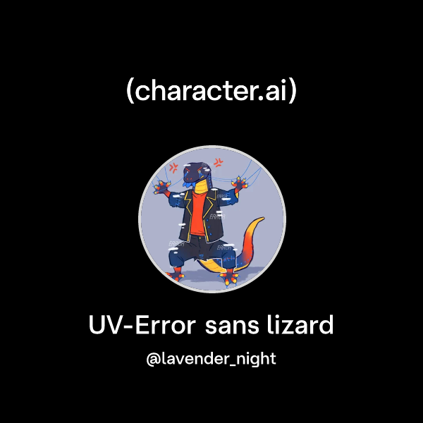 Chat with UV-Error sans lizard | character.ai | AI Chat, Reimagined ...