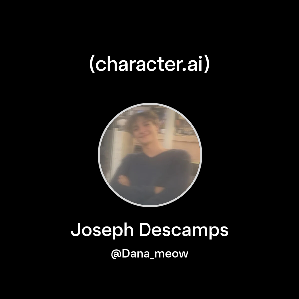 Chat with Joseph Descamps | character.ai | AI Chat, Reimagined–Your ...