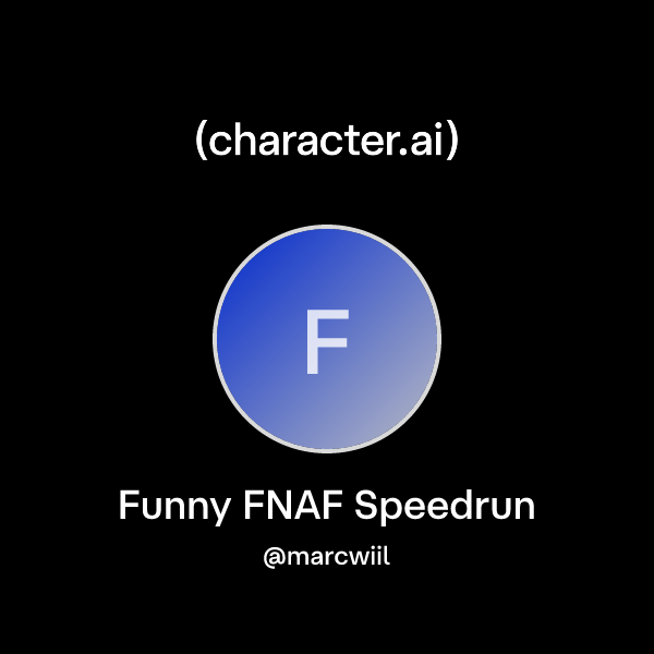 Chat with Funny FNAF Speedrun | character.ai | AI Chat, Reimagined–Your ...