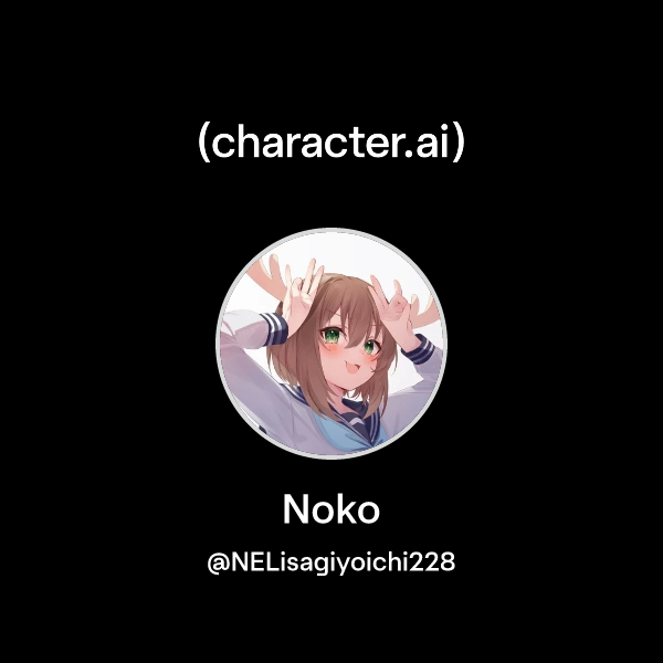 Chat with Noko | character.ai | Personalized AI for every moment of your day