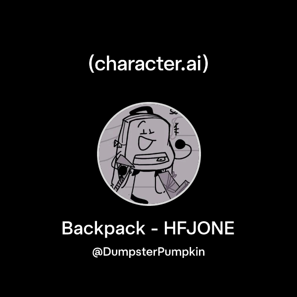 Chat with Backpack - HFJONE | character.ai | AI Chat, Reimagined–Your ...