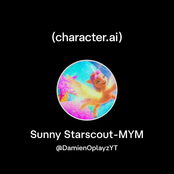 Chat with Sunny Starscout-MYM | character.ai | AI Chat, Reimagined–Your ...