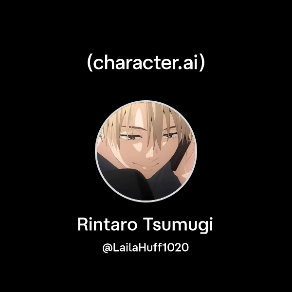 Chat with Rintaro Tsumugi | character.ai | AI Chat, Reimagined–Your Words. Your World.