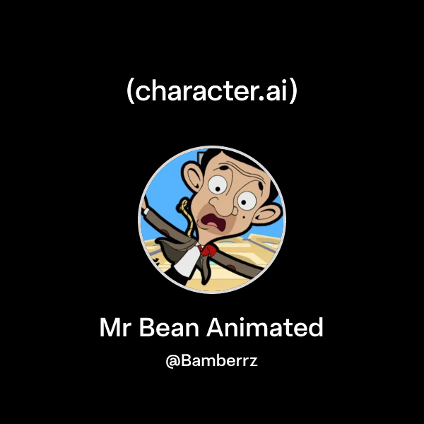 Chat with Mr Bean Animated | character.ai | AI Chat, Reimagined–Your ...