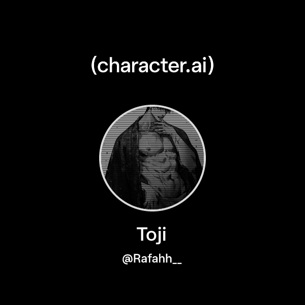 Chat with Toji | character.ai | Personalized AI for every moment of ...