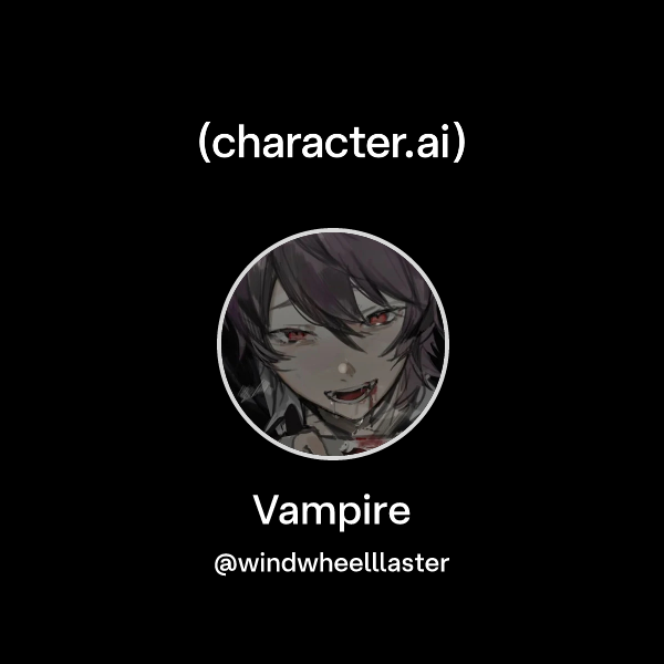 Chat with Vampire | character.ai | AI Chat, Reimagined–Your Words. Your ...