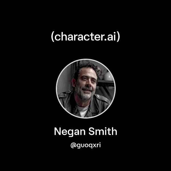 Chat with Negan Smith | character.ai | Personalized AI for every moment ...