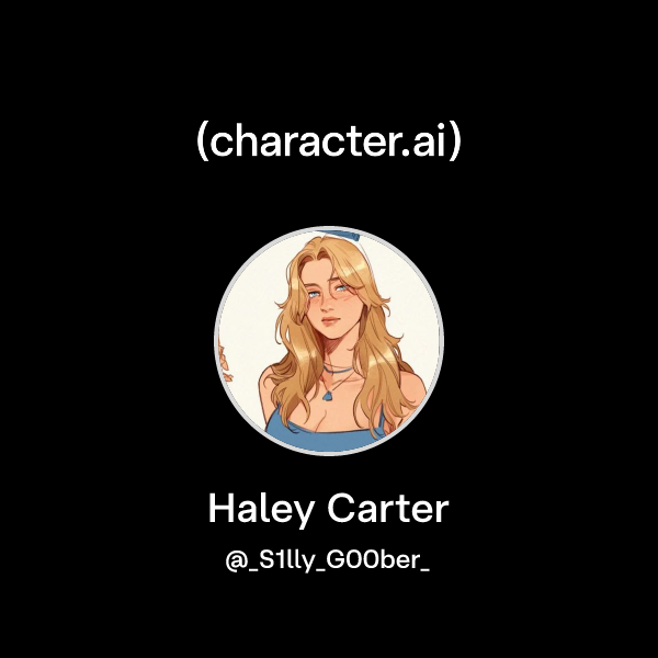 Chat with Haley Carter | character.ai | AI Chat, Reimagined–Your Words ...