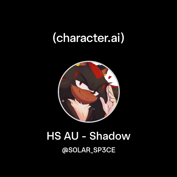 Chat with HS AU - Shadow | character.ai | AI Chat, Reimagined–Your ...