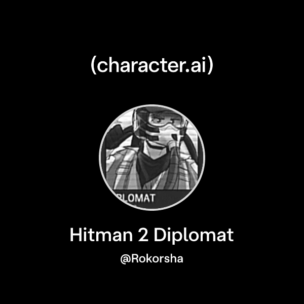 Chat with Hitman 2 Diplomat | character.ai | AI Chat, Reimagined–Your ...