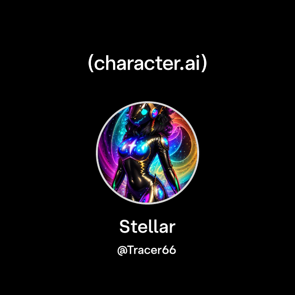 Chat with Stellar | character.ai | AI Chat, Reimagined–Your Words. Your World.