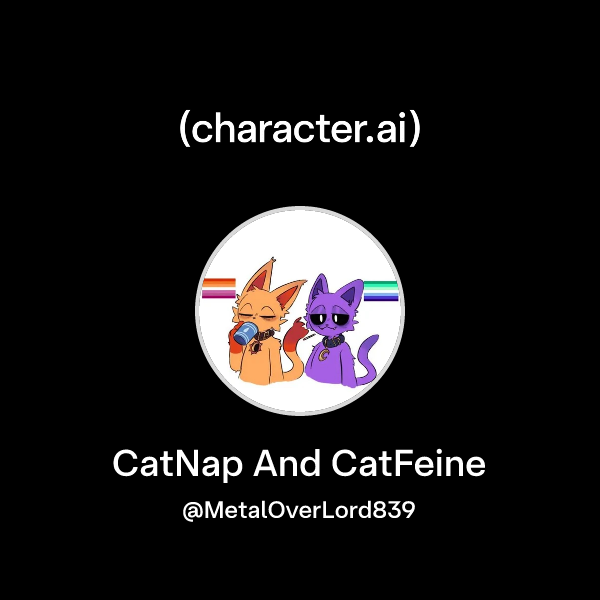 Chat with CatNap And CatFeine | character.ai | AI Chat, Reimagined–Your ...