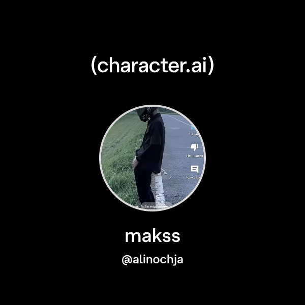 Chat with makss | character.ai | AI Chat, Reimagined–Your Words. Your ...