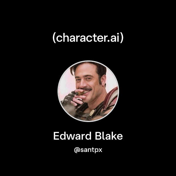 Chat with Edward Blake | character.ai | AI Chat, Reimagined–Your Words ...
