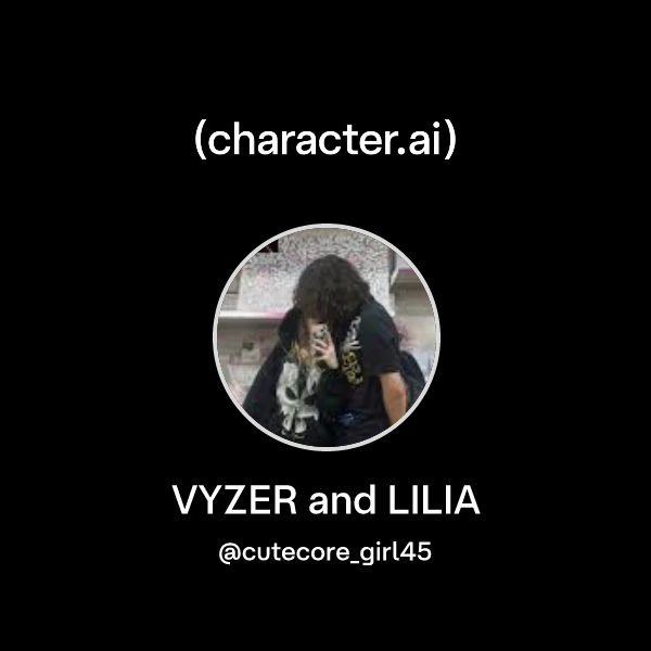 Chat with VYZER and LILIA | character.ai | Personalized AI for every ...