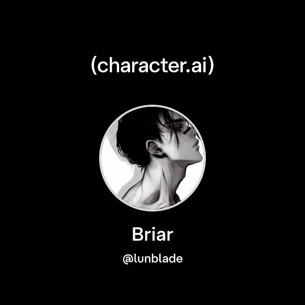 Chat with Briar | character.ai | AI Chat, Reimagined–Your Words. Your ...