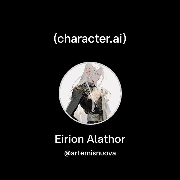 Chat with Eirion Alathor | character.ai | AI Chat, Reimagined–Your ...