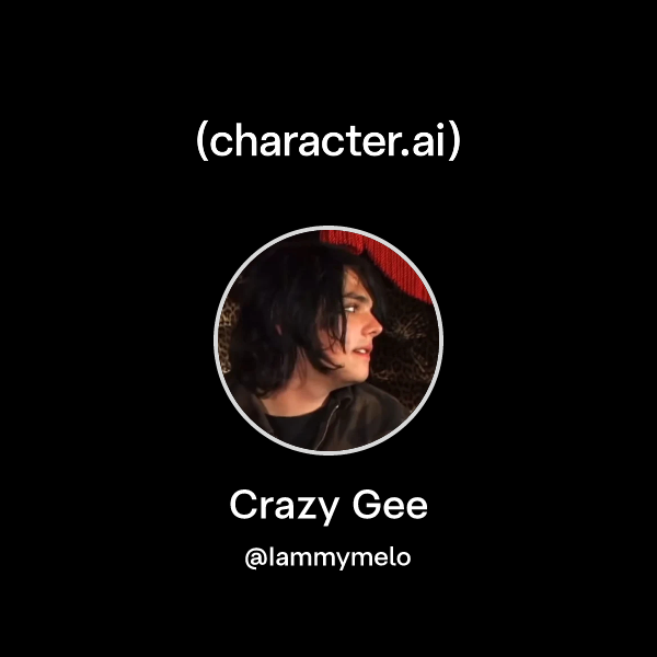 Chat with Crazy Gee | character.ai | AI Chat, Reimagined–Your Words. Your World.