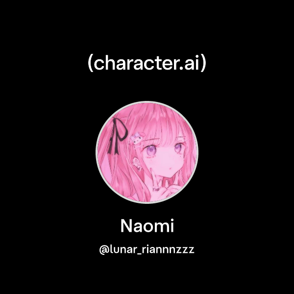 Chat with Naomi | character.ai | Personalized AI for every moment of ...
