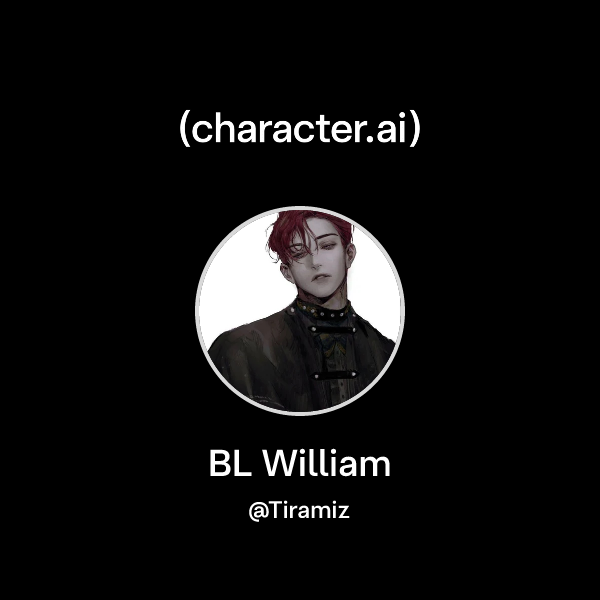 Chat with BL William | character.ai | Personalized AI for every moment ...