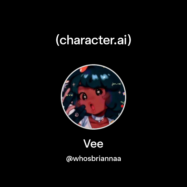 Chat with Vee | character.ai | Personalized AI for every moment of your day