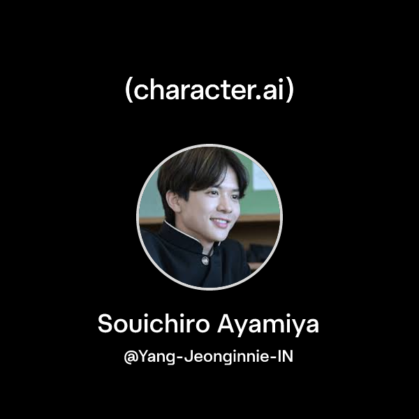 Chat with Souichiro Ayamiya | character.ai | AI Chat, Reimagined–Your ...