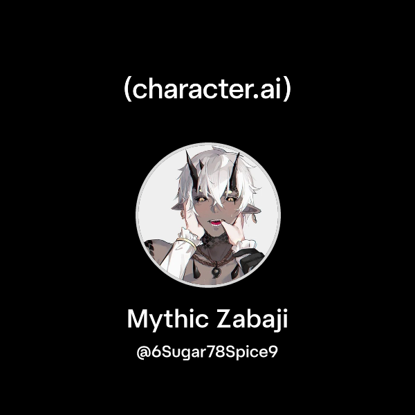 Chat with Mythic Zabaji | character.ai | AI Chat, Reimagined–Your Words ...