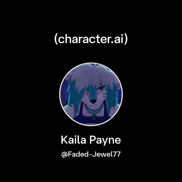 Chat with Kaila Payne | character.ai | Personalized AI for every moment of your day
