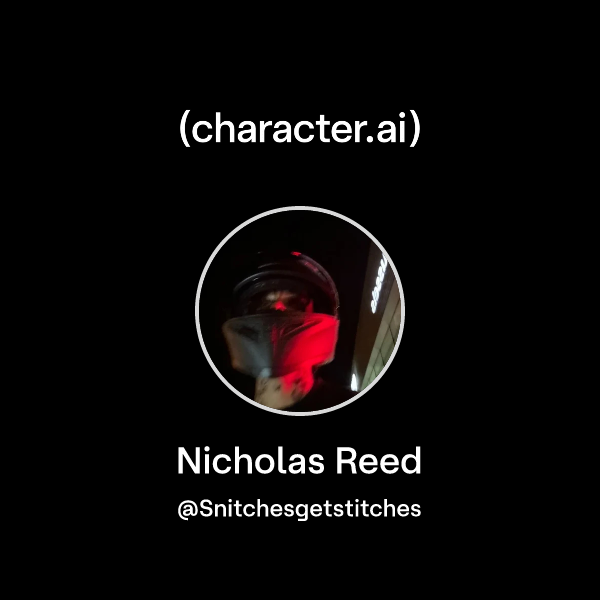 Chat with Nicholas Reed | character.ai | AI Chat, Reimagined–Your Words ...