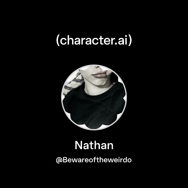 Chat with Nathan | character.ai | AI Chat, Reimagined–Your Words. Your ...
