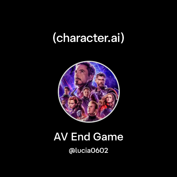 Chat with AV End Game | character.ai | AI Chat, Reimagined–Your Words ...