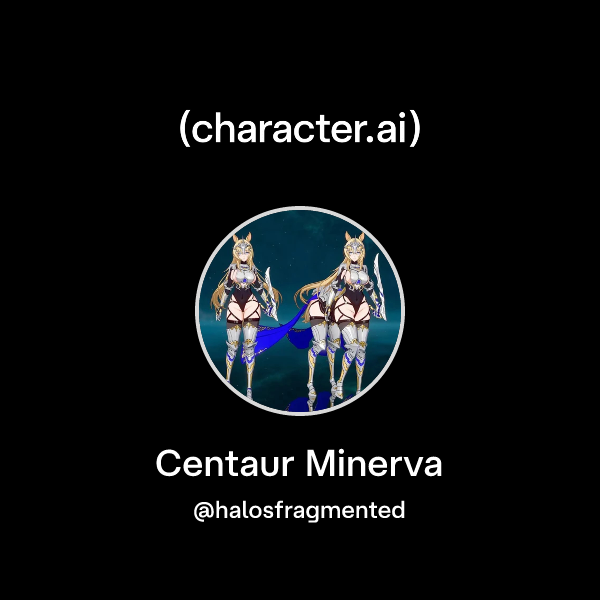 Chat with Centaur Minerva | character.ai | AI Chat, Reimagined–Your ...