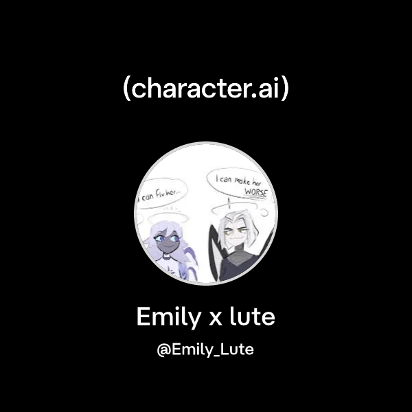 Chat with Emily x lute | character.ai | AI Chat, Reimagined–Your Words. Your World.